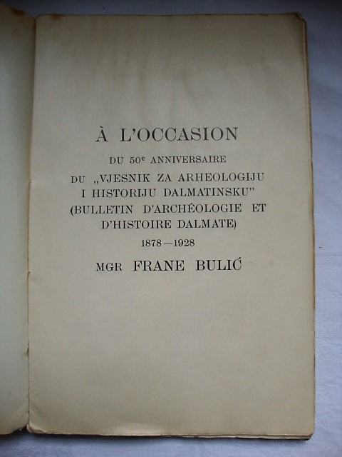 DON FRANE BULIĆ - 1878.-1928. VJESNIK ZA ARHEOLOGIJU I HISTORIJU DALMA