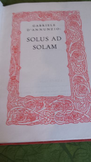 Gabriele D’Annunzio: SOLUS AD SOLAM 1940.