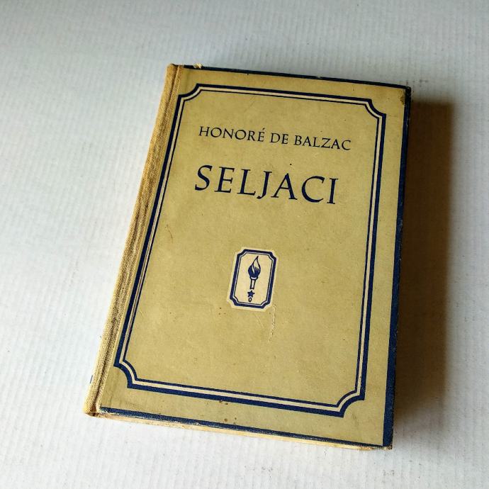 KNJIGA - SELJACI - HONORE DE BALZAC