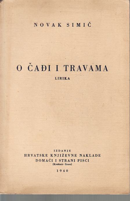 NOVAK SIMIĆ - O ČAĐI I TRAVAMA ( zabranjena knjiga ) - 1940. ZAGREB