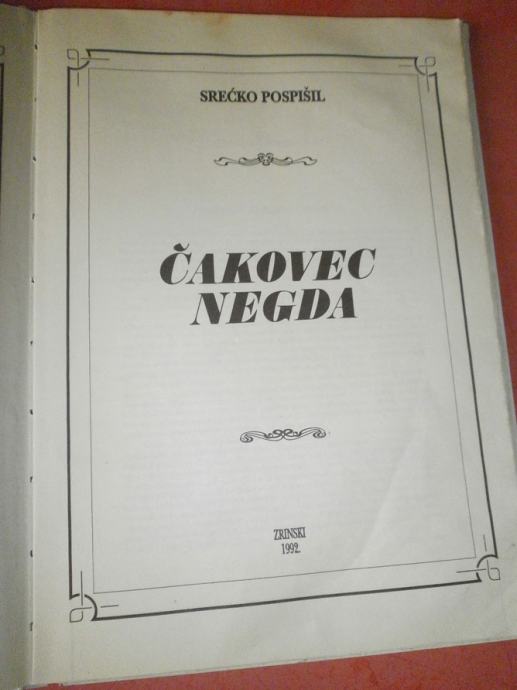 Povijest Međimurja (R. Horvat) i Čakovec negda (S. Pospišil)