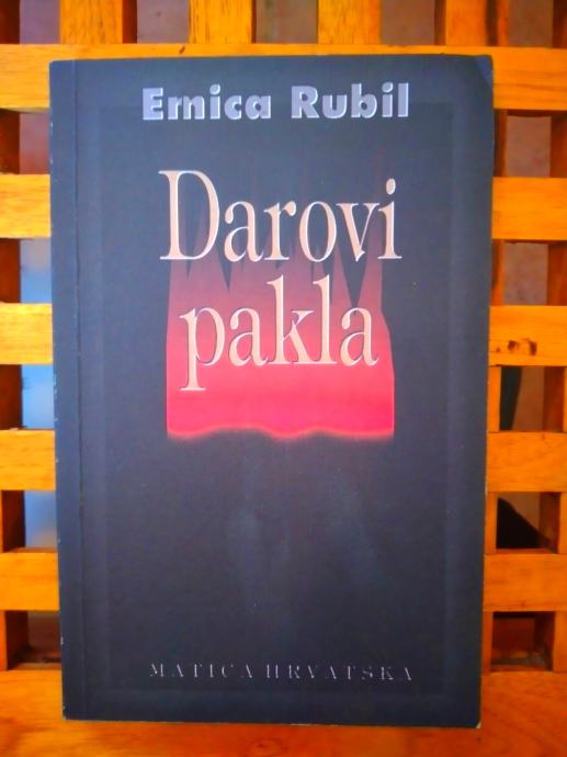 Darovi pakla Emica Rubil MATICA HRVATSKA ZAGREB 1998