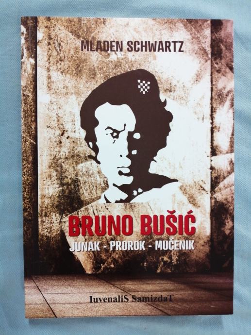 Mladen Schwartz – Bruno Bušić : junak – prorok – mučenik (ZZ6)