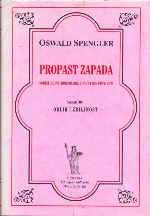 PROPAST ZAPADA, I+ II,OSWALD SPENGLER