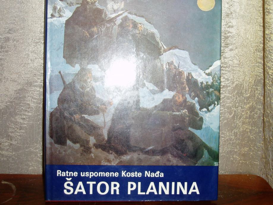 RATNE USPOMENE KOSTE NAĐA - ŠATOR PLANINA