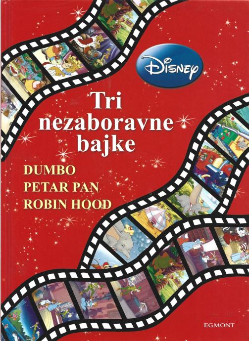 TRI NEZABORAVNE BAJKE - DUMBO, PETAR PAN, ROBIN HOOD - Disney