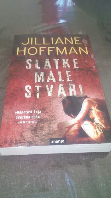 Knjiga Slatke male stvari (Jilliane Hoffman)