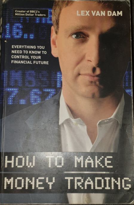 Lex van Dam: How to make money trading