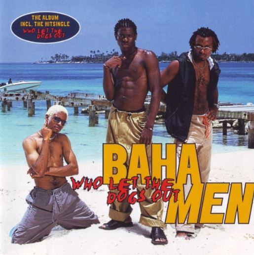 Baha Men - Who Let The Dogs Out - CD Baha Men - Who Let The Dogs Out - CD