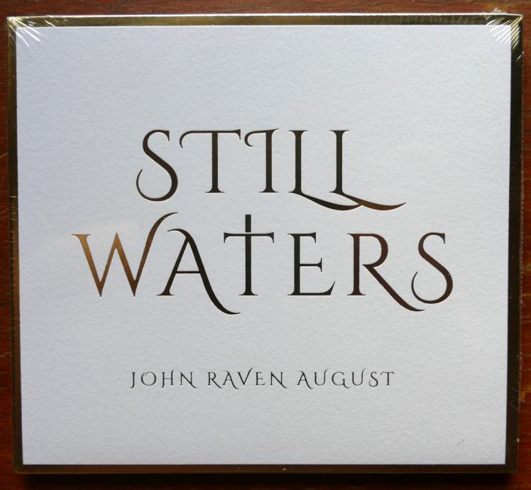 John Raven August: Still waters