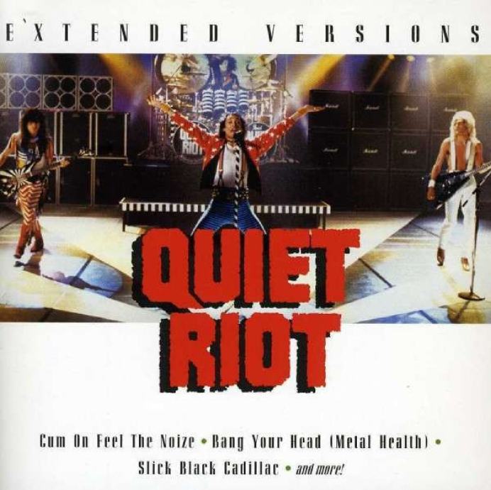 Quiet Riot - Extended versions