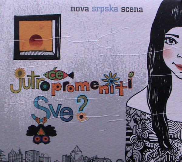 Various – Jutro Će Promeniti Sve? (CD) Various – Jutro Će Promeniti Sve? (CD)