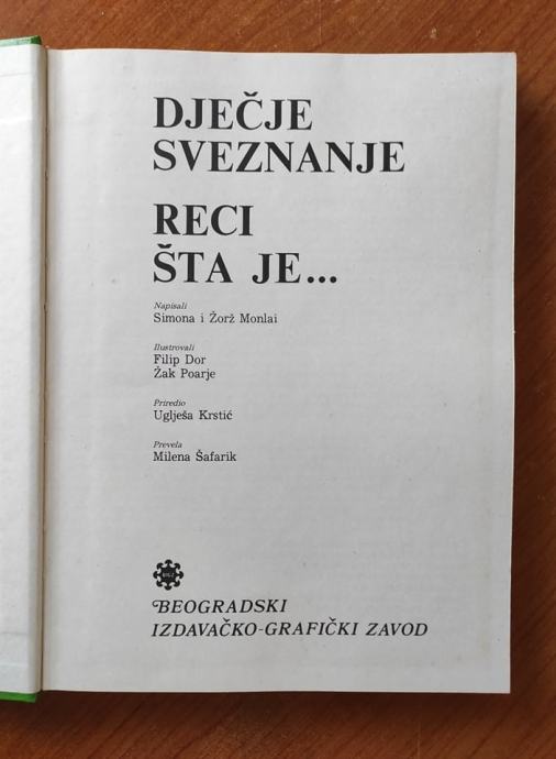 DJEČJE SVEZNANJE - RECI ŠTA JE... & RECI ŠTA RADI...
