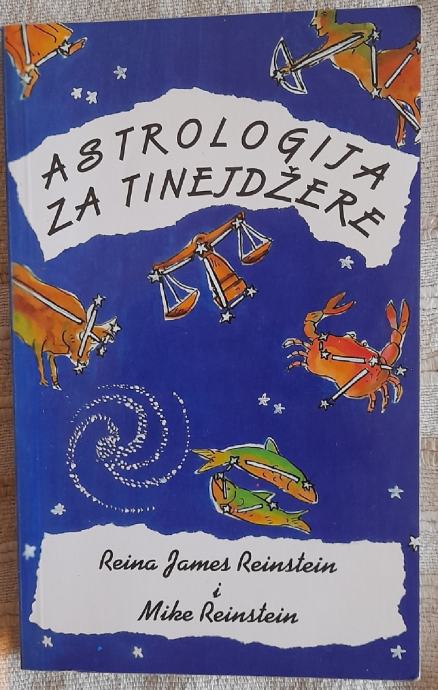 Reina James Reinstein i Mike Reinstein....ASTROLOGIJA ZA TINEJDŽERE