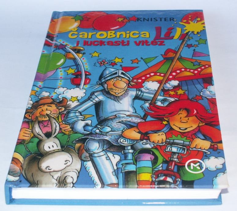 ČAROBNICA LILI I LUCKASTI VITEZ Knister Ilustracije Birgit Rieger