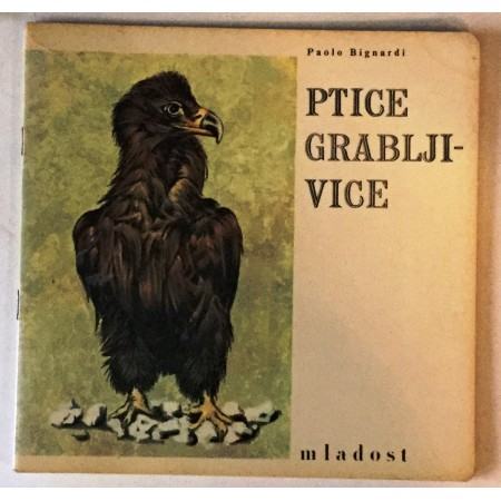 PAOLO BIGNARDI : PTICE GRABLJIVICE