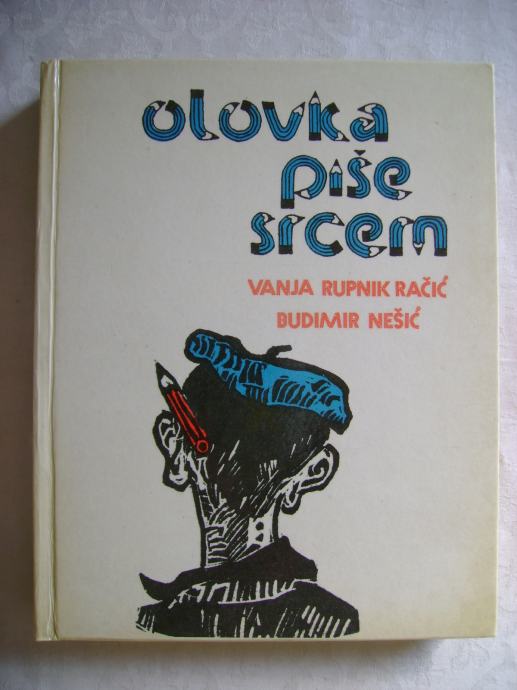 Vanja Rupnik Račić / Budimir Nešić - Olovka piše srcem