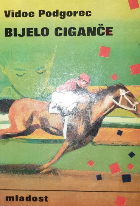 Vidoe Podgorec: Bijelo ciganče