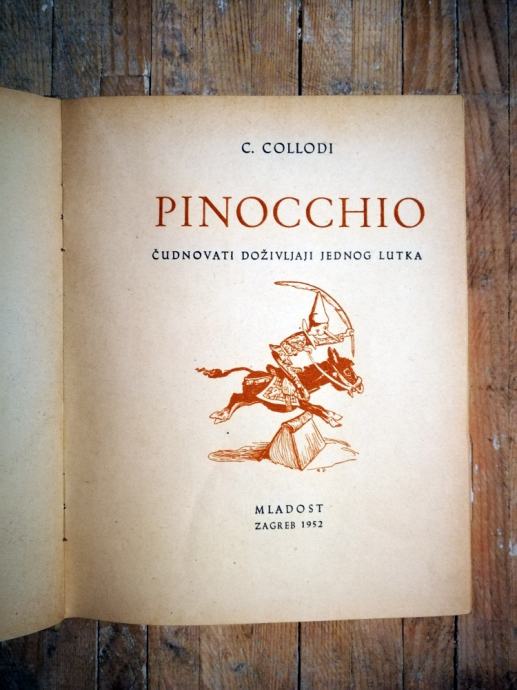 Collodi, Carlo - Pinocchio : čudnovati doživljaji jednog lutka
