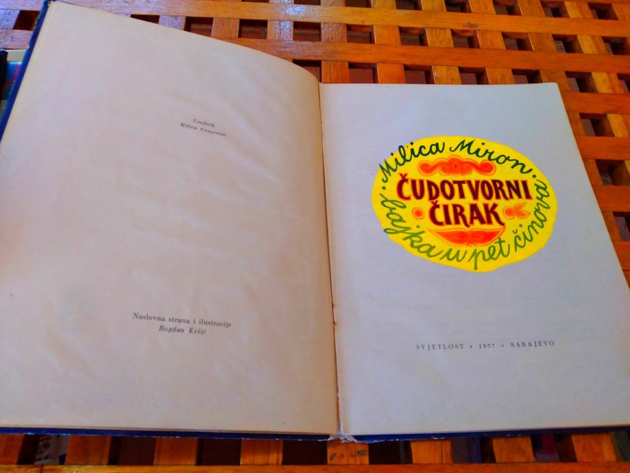 ČUDNOVATI ČIRAK BAJKA U PET ČINOVA MILICA MIRON SARAJEVO 1957