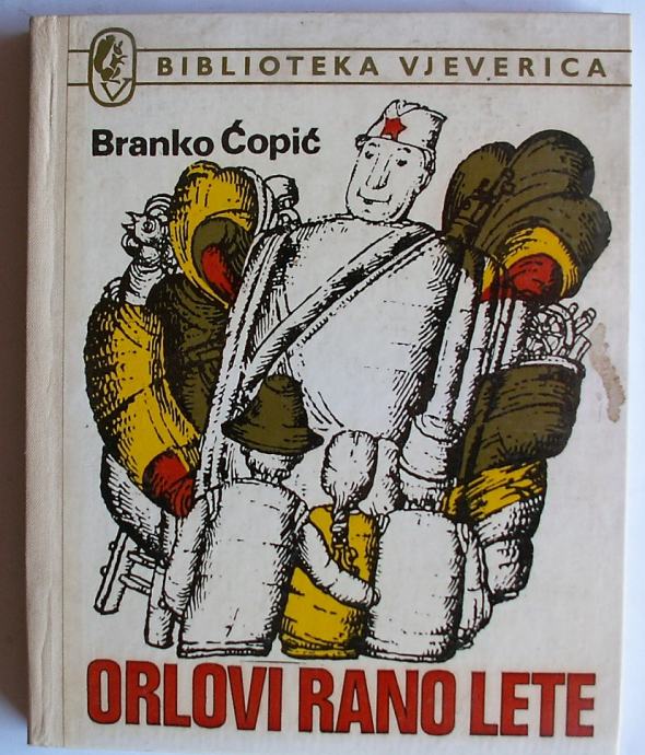ORLOVI RANO LETE Branko Ćopić Biblioteka Vjeverica