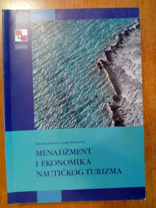 T. LUKOVIĆ - J. ŠUMANOVIĆ MENADŽMENT I EKONOMIKA NAUTIČKOG TURIZMA