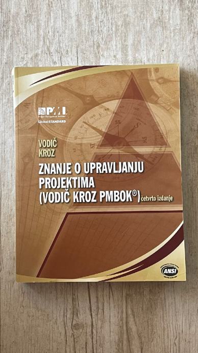 VODIČ KROZ ZNANJE O UPRAVLJANJU PROJEKTIMA (Vodič kroz PMBOK®)