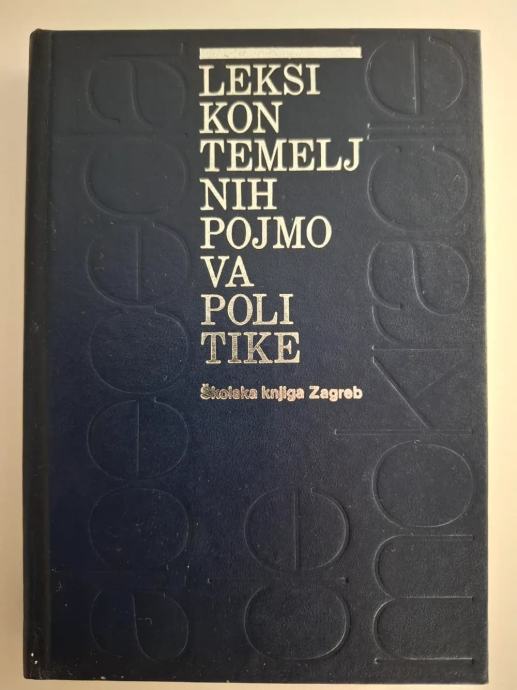 Leksikon temeljnih pojmova politike - Ivan Prpić, Žarko Puhovski, Maja