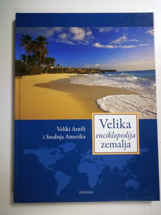 Velika enciklopedija zemalja : Veliki Antili i Srednja Amerika
