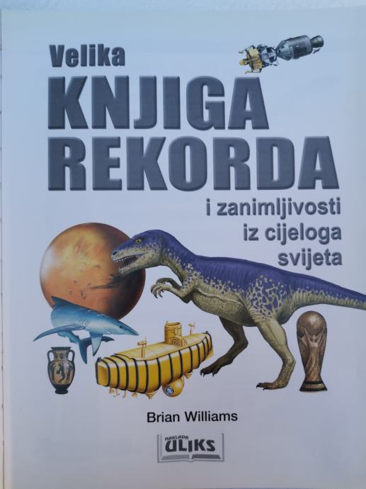 Velika knjiga rekorda i zanimljivosti iz cijeloga svijeta