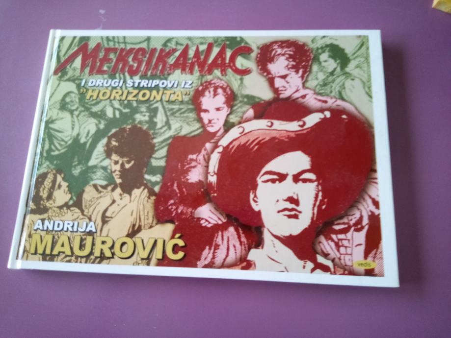 Andrija Maurovic - Meksikanac i drugi stripovi iz Horizonta