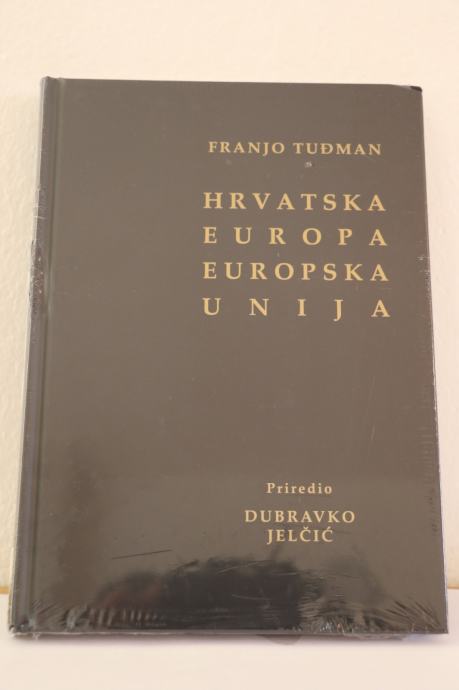 HRVATSKA, EUROPA, EUROPSKA UNIJA Franjo Tuđman