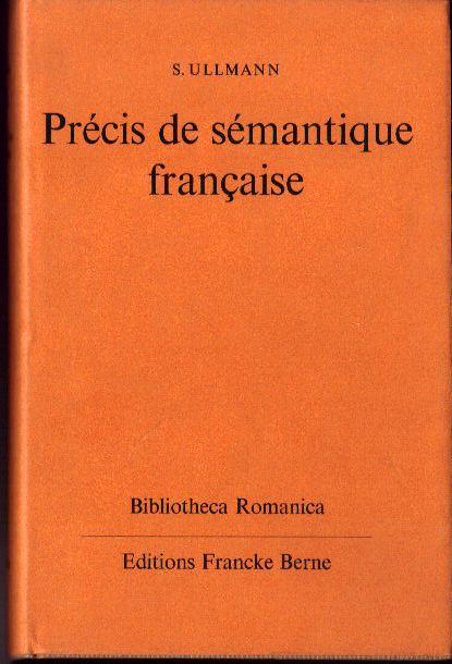 Stephen Ullmann Précis de sémantique française