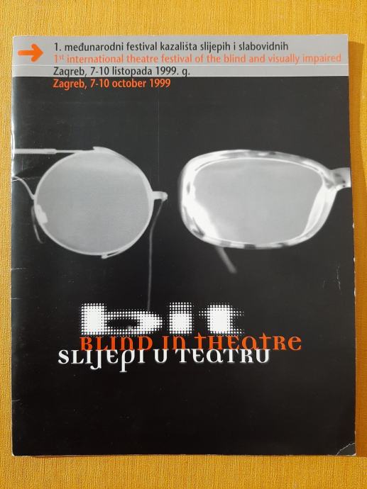 Slijepi u teatru - 1. međunarodni festival kazališta slijepih Slijepi u teatru - 1. međunarodni festival kazališta slijepih