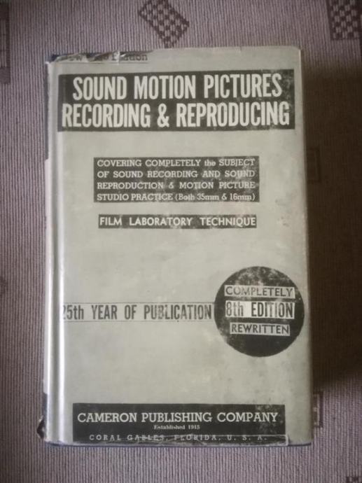 Sound Motion Pictures: Recording and Reproducing