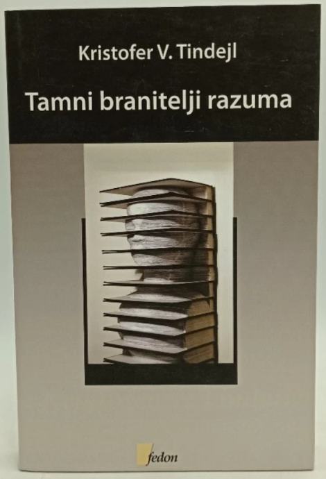 Christopher Tindale: Tamni branitelji razuma