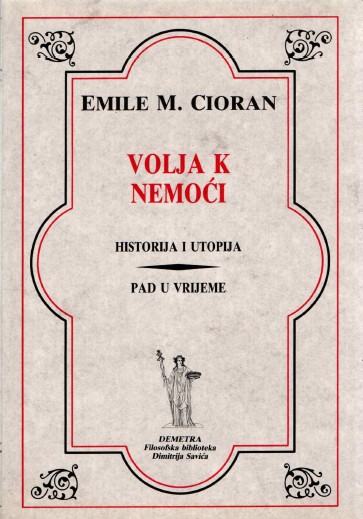 Emile M. Cioran: Volja k nemoći