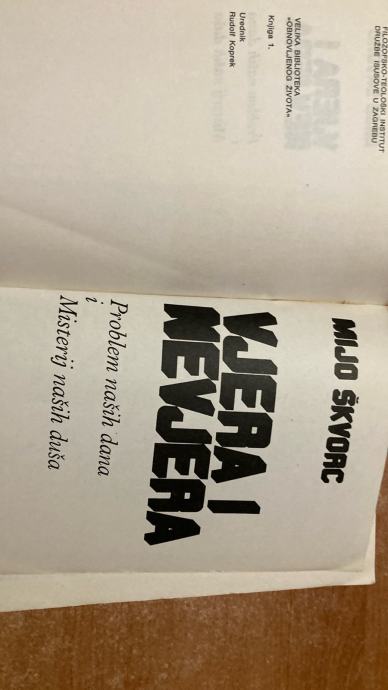 MIJO ŠKVORC:VJERA I NEVJERA PROBLEM NAŠIH DANA,MISTERIJ NAŠIH DUŠA