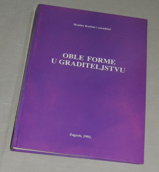 Branko Kučinić i suradnici Oble forme u graditeljstvu