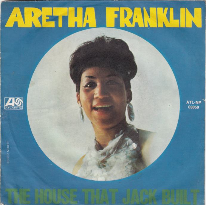 ARETHA FRANKLIN THE HOUSE THAT JACK BUILT / I SAY A LITTLE... SP PLOČA