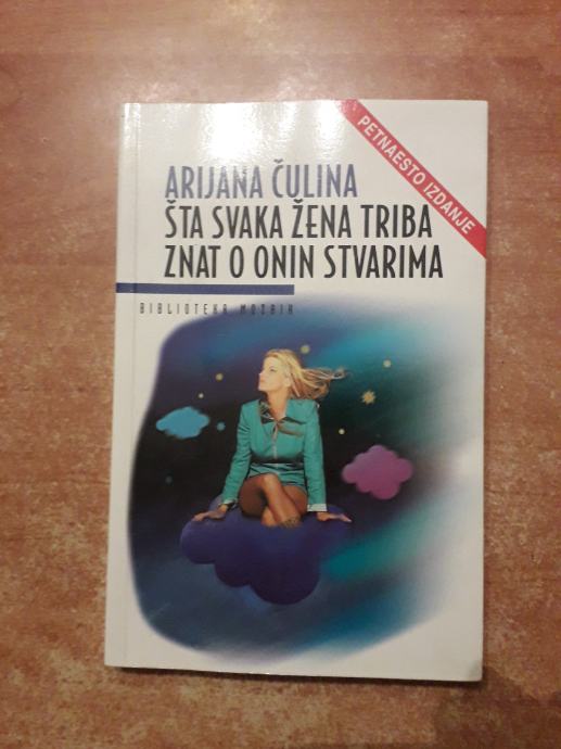ARIJANA ČULINA:ŠTA SVAKA ŽENA TRIBA DA ZNA O ONIN STVARIMA