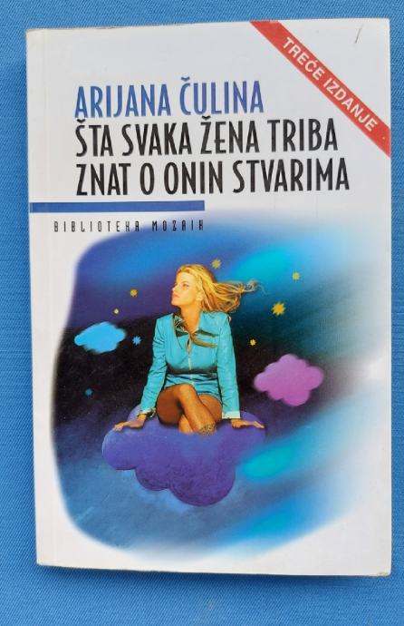 ARIJANA ČULINA - ŠTO SVAKA ŽENA TRIBA ZNAT O ONIN STVARIMA