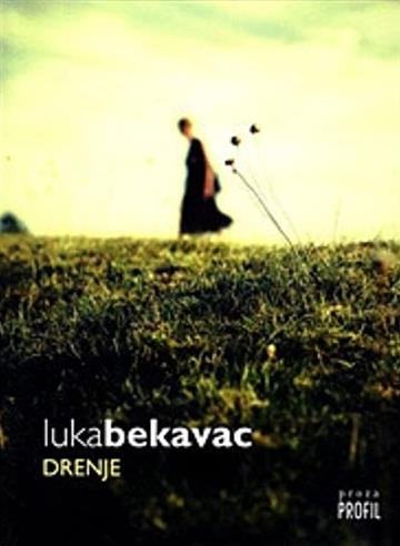 Luka Bekavac : DRENJE
