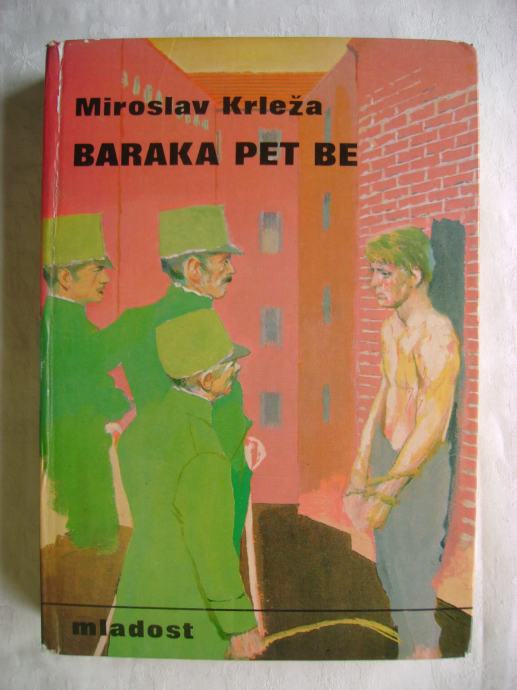 Miroslav Krleža - Baraka Pet Be - 1979.