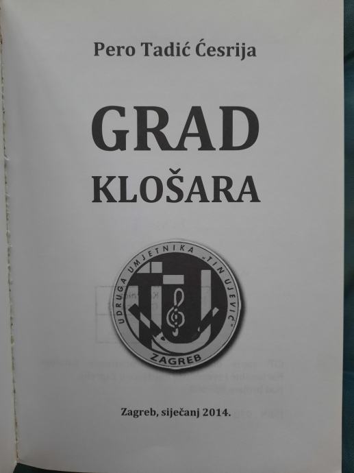 Pero Tadić Ćesrija GRAD KLOŠARA