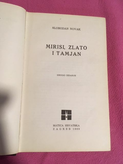 Slobodan Novak, Mirisi, zlato i tamjan, MH, drugo izdanje, 1969.