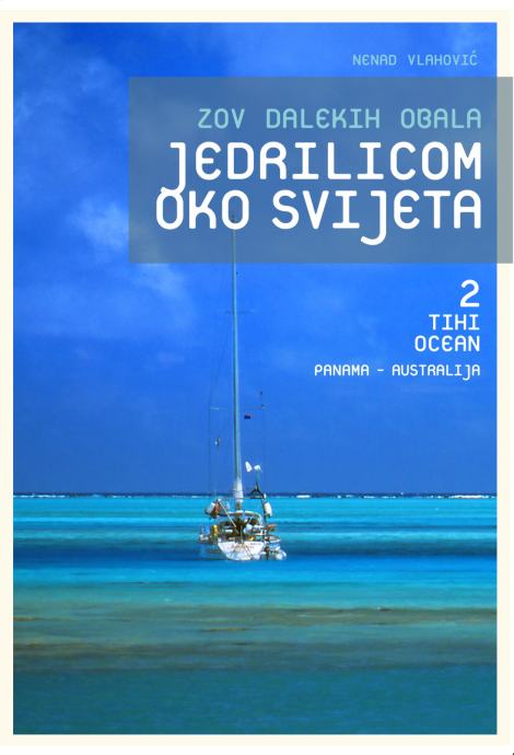 Zov dalekih obala - Jedrilicom oko svijeta 2: Tihi ocean