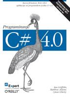 Programiranje C# 4.0 (OReilly, 6. izdanje, Griffiths, Adams, Liberty)