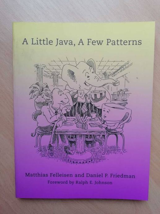 A Little Java, A Few Patterns