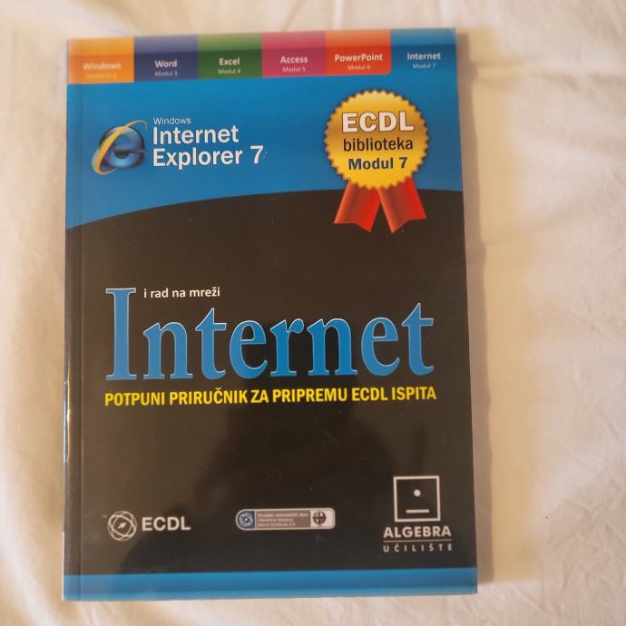 INTERNET - POTPUNI PRIRUČNIK ZA PRIPREMU ECDL ISPITA - MODUL 7.